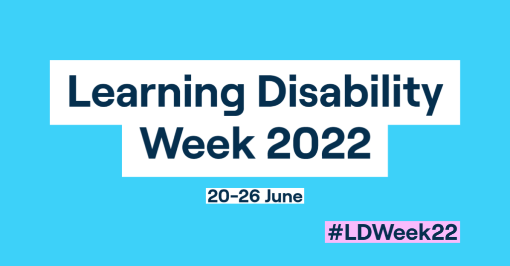 Learning Disability Week 2022 celebrates living life with a learning ...